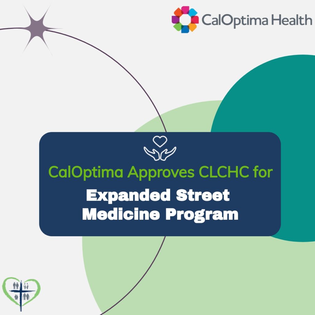 CalOptima Approves CLCHC for Street Medicine - Celebrating Life ...